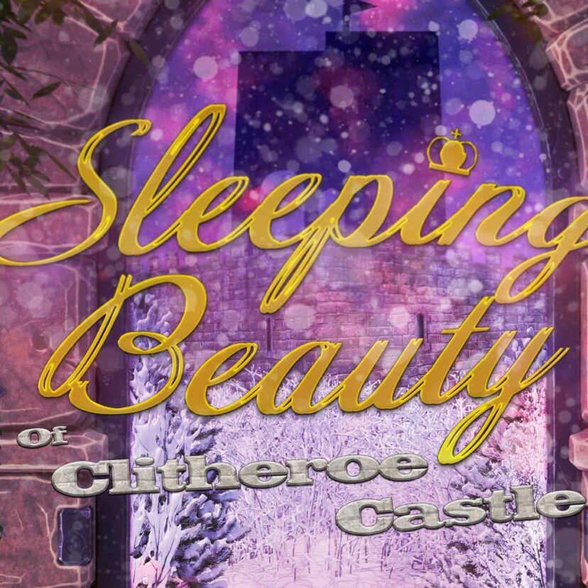 Panto: Sleeping Beauty of Clitheroe Castle - The Grand Venue, Clitheroe
