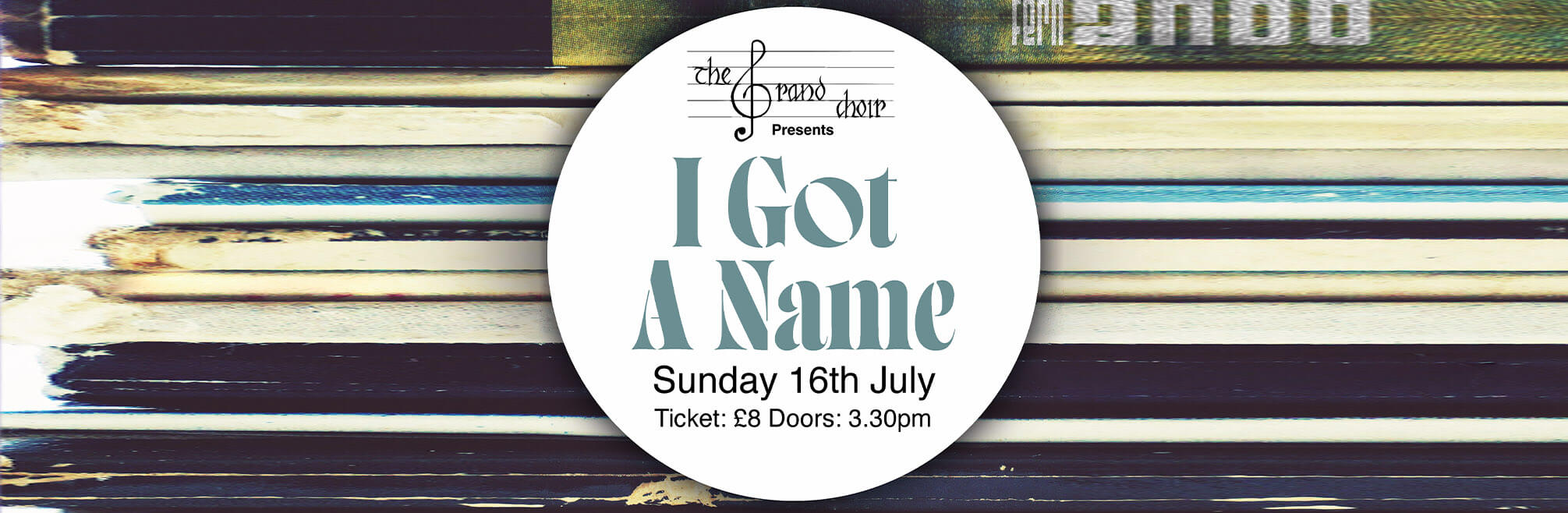The Grand Choir Presents I Got A Name - The Grand Venue, Clitheroe