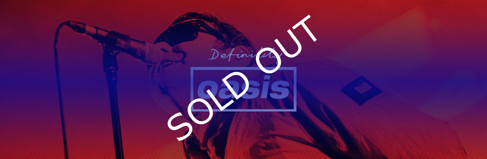 SOLD OUT // Definitely Oasis - The Grand Venue, Clitheroe
