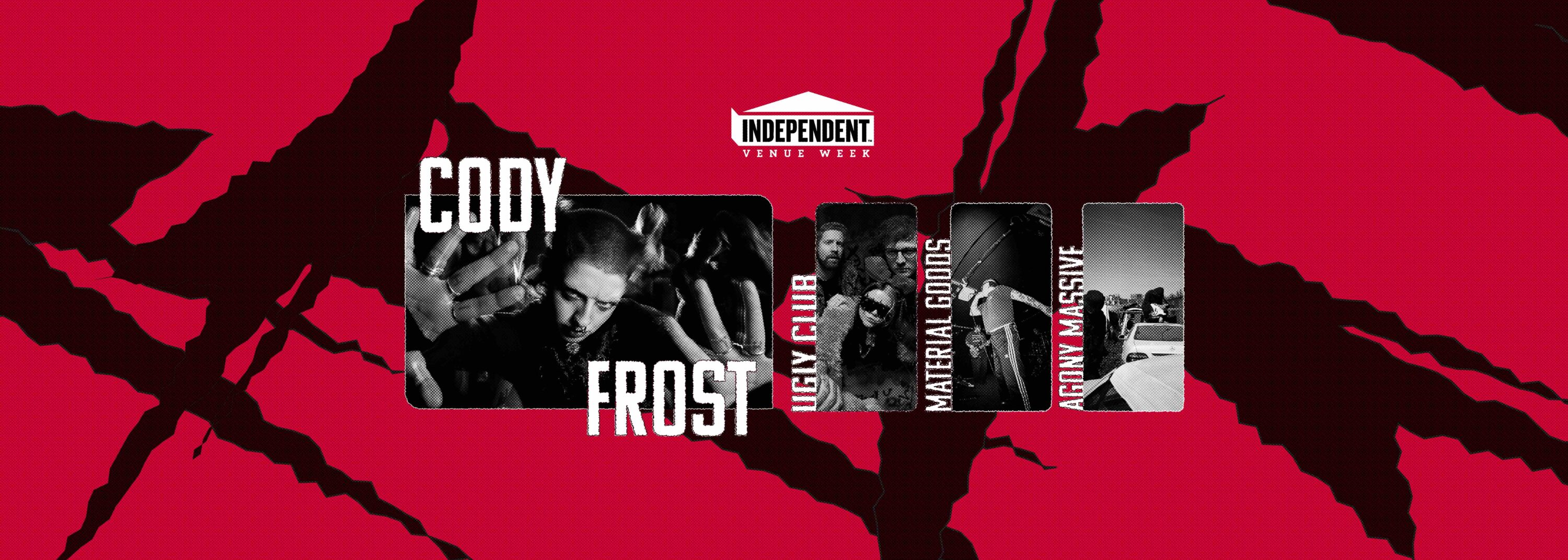 IVW: Cody Frost, Ugly Club, Material Goods, Agony Massive - The Grand ...